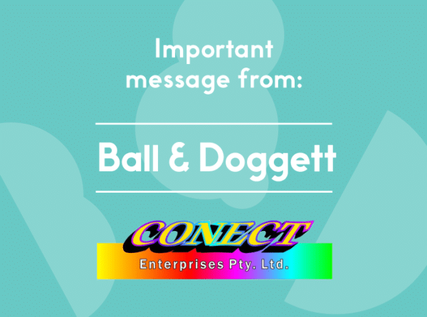 Important announcement Ball & Doggett and Conect Enterprises - Ball ...